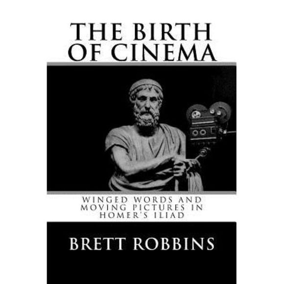 Brett Robbins | Other | The Birth Of Cinema Winged Words And Moving ...